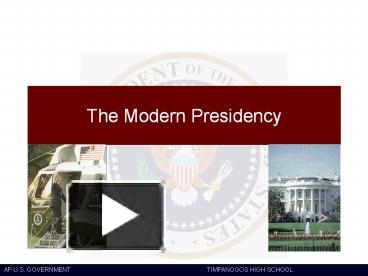 The Modern Presidency presentation | free to view