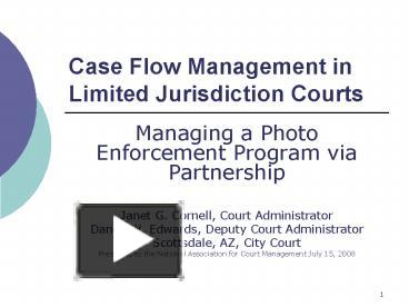 Case Flow Management in Limited Jurisdiction Courts presentation | free ...