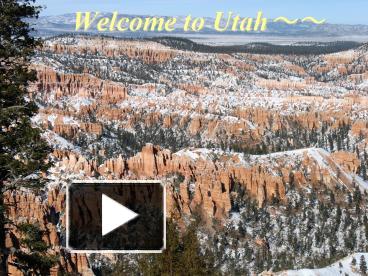 PPT – Welcome to Utah PowerPoint presentation | free to view - id: afe4 ...