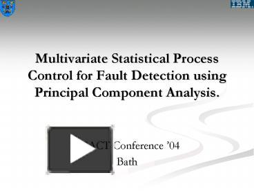 PPT – Multivariate Statistical Process Control for Fault Detection ...