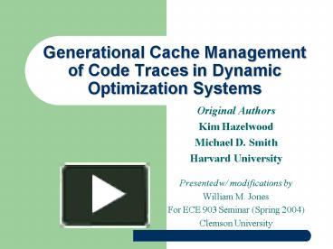 PPT – Generational Cache Management of Code Traces in Dynamic ...