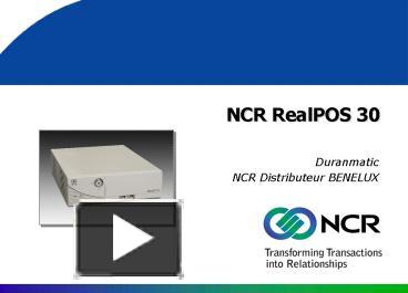 PPT – NCR RealPOS 30 PowerPoint presentation | free to view - id: b0490 ...
