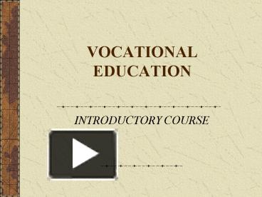 VOCATIONAL EDUCATION presentation | free to view