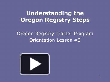 Understanding the Oregon Registry Steps presentation | free to view