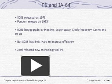 P6 and IA64 presentation | free to view