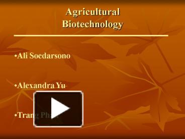 Agricultural Biotechnology presentation | free to view