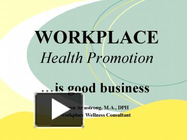 WORKPLACE Health Promotion presentation | free to view