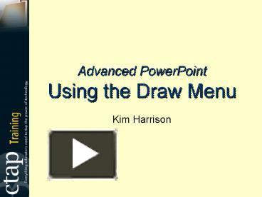 Advanced PowerPoint Using the Draw Menu presentation | free to view