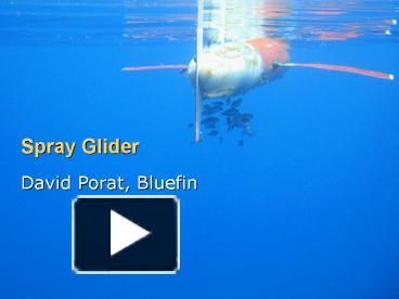 PPT – Spray Glider PowerPoint presentation | free to view - id: b0f56-ZTkwO