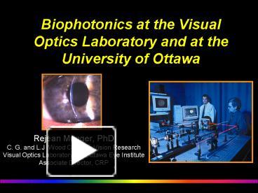 Biophotonics at the Visual Optics Laboratory and at the University of ...