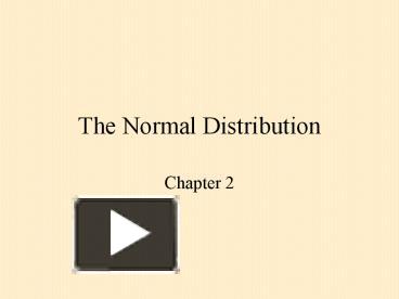 PPT – The Normal Distribution PowerPoint presentation | free to view ...