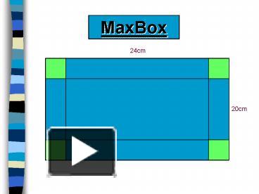 PPT – MaxBox PowerPoint presentation | free to view - id: b14b1-NzE4M