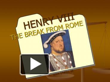 Henry VIII The Break From Rome presentation | free to view