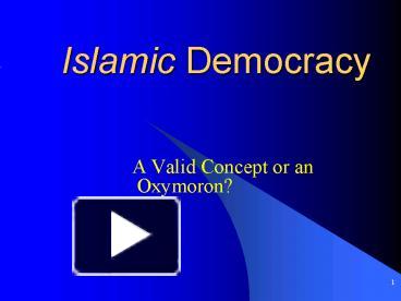 Islamic Democracy presentation | free to view