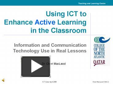 Using ICT to Enhance Active Learning in the Classroom presentation ...