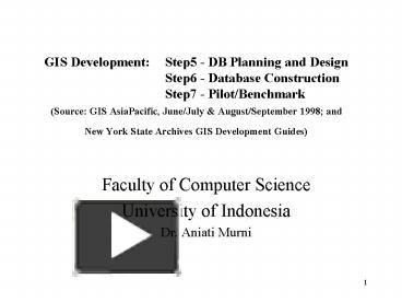 PPT – GIS Development:Step5 DB Planning and Design Step6 Database ...