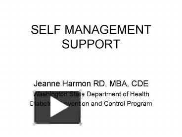 SELF MANAGEMENT SUPPORT presentation | free to view