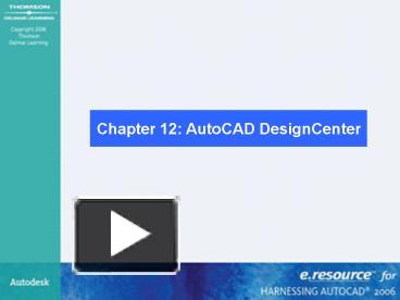 Chapter 12: AutoCAD DesignCenter presentation | free to view