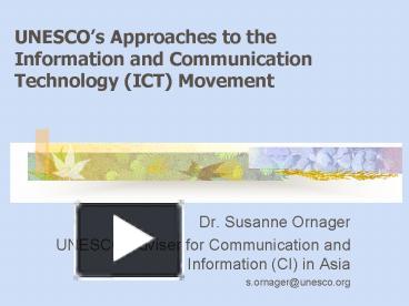PPT – UNESCOs Approaches to the Information and Communication ...
