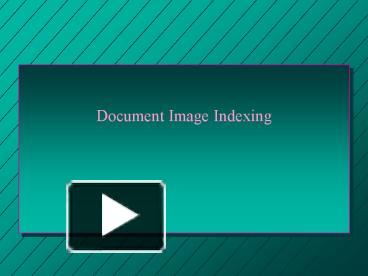 PPT – Document Image Indexing PowerPoint presentation | free to view ...