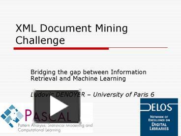 PPT – XML Document Mining Challenge PowerPoint presentation | free to ...