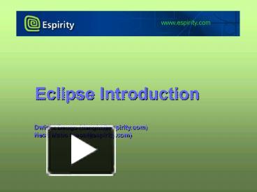PPT – Eclipse Introduction PowerPoint presentation | free to view - id ...