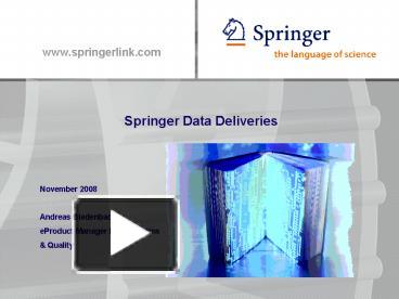 PPT – Springer Data Deliveries PowerPoint presentation | free to view ...