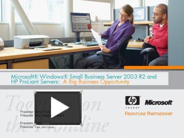 PPT – Microsoft Windows Small Business Server 2003 R2 and HP ProLiant ...