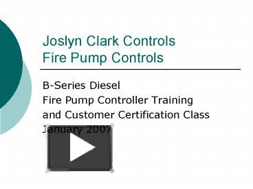 PPT – Joslyn Clark Controls Fire Pump Controls PowerPoint presentation ...
