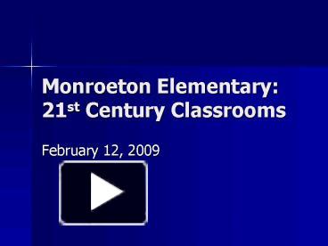 Monroeton Elementary: 21st Century Classrooms presentation | free to view