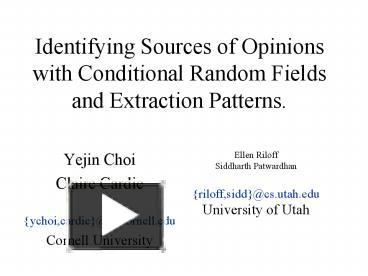 PPT – Identifying Sources of Opinions with Conditional Random Fields ...