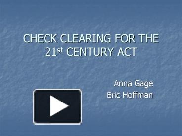 CHECK CLEARING FOR THE 21st CENTURY ACT presentation | free to view