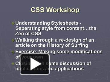 PPT – CSS Workshop PowerPoint presentation | free to view - id: b3083-MzBlM