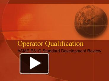 Operator Qualification presentation | free to view