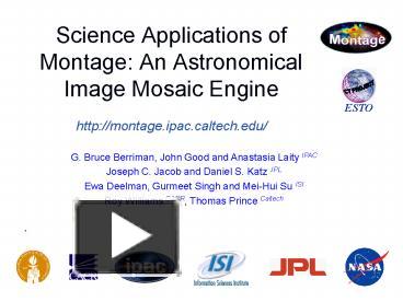 PPT – Science Applications of Montage: An Astronomical Image Mosaic ...