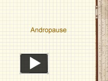 Andropause presentation | free to view