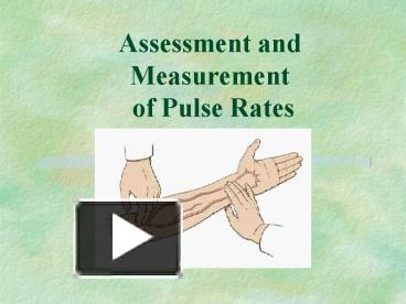 Assessment and Measurement of Pulse Rates presentation | free to view