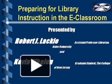 PPT – Preparing for Library Instruction in the EClassroom PowerPoint ...