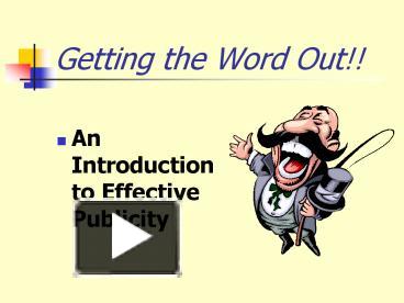 PPT – Getting the Word Out!! PowerPoint presentation | free to view ...