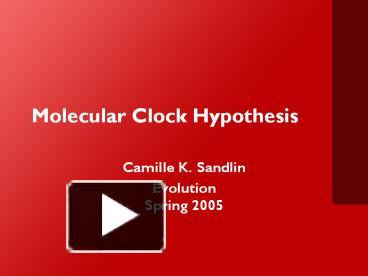 Molecular Clock Hypothesis presentation | free to view