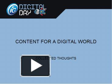 CONTENT FOR A DIGITAL WORLD presentation | free to view