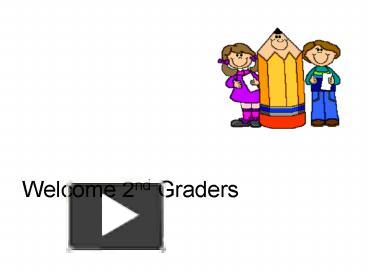 Welcome 2nd Graders presentation | free to view