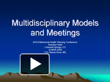Multidisciplinary Models and Meetings presentation | free to view