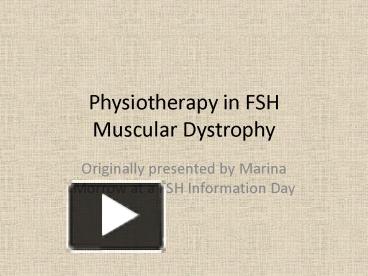 Physiotherapy in FSH Muscular Dystrophy presentation | free to view
