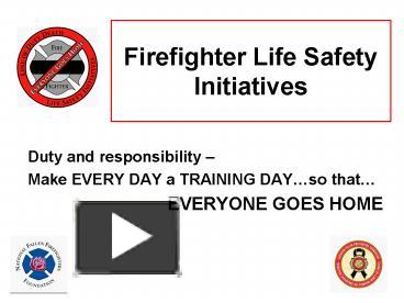 Firefighter Life Safety Initiatives presentation | free to view