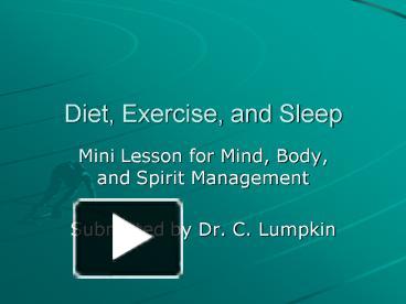 Diet, Exercise, and Sleep presentation | free to view