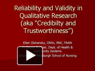 Reliability and Validity in Qualitative Research aka Credibilty and ...