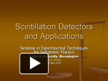 Scintillation Detectors and Applications presentation | free to view