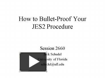 How to BulletProof Your JES2 Procedure presentation | free to view