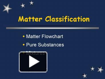 Matter Classification presentation | free to view